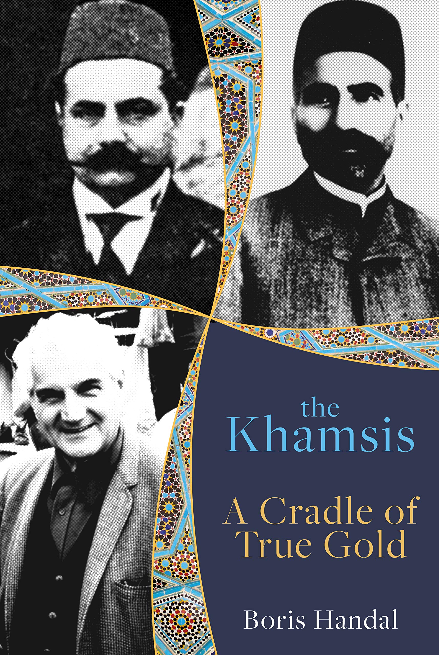 The Khamsis: A Cradle of True Gold by Boris Handal | Goodreads