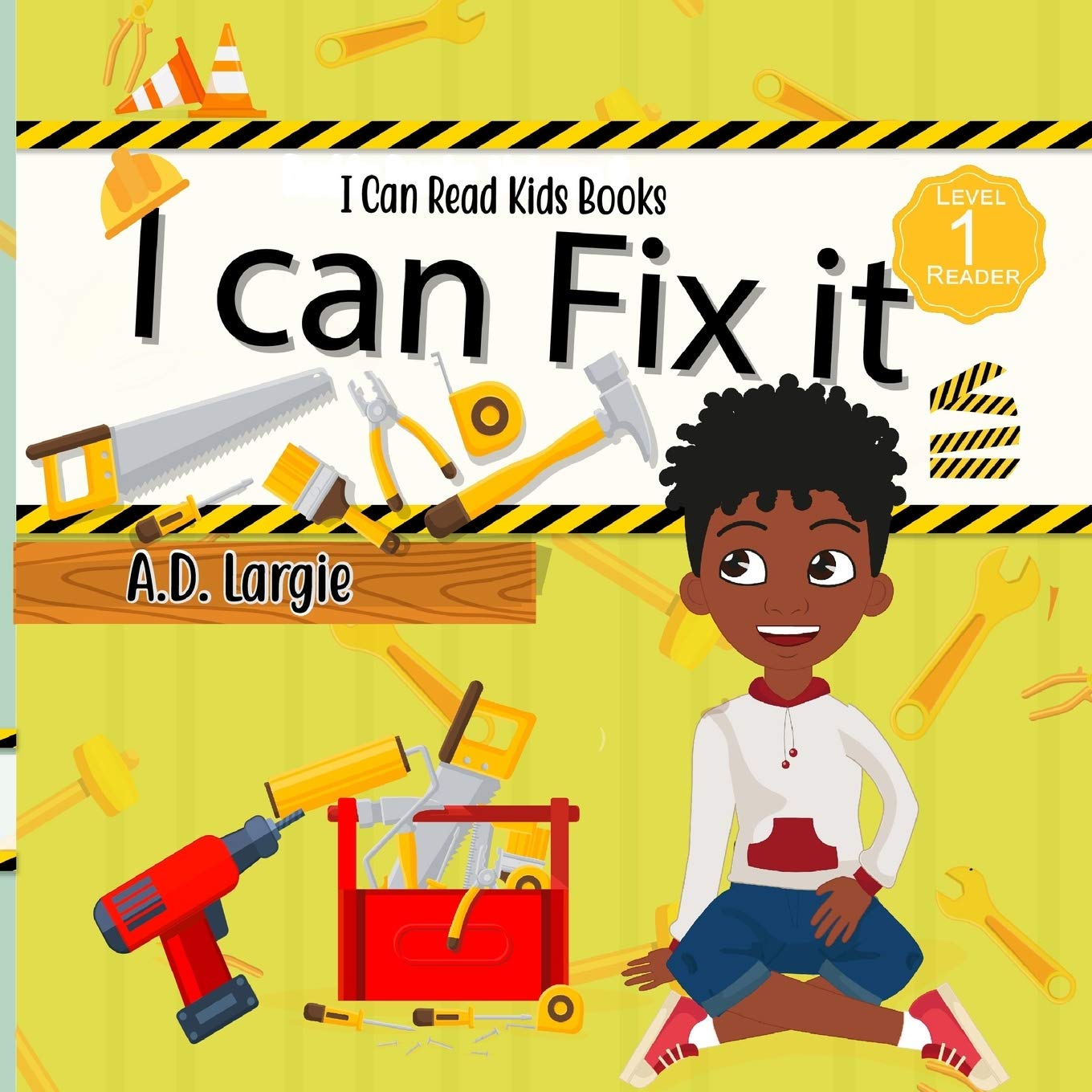I Can Fix It: I can read books for kids level 1 by A.D. Largie | Goodreads