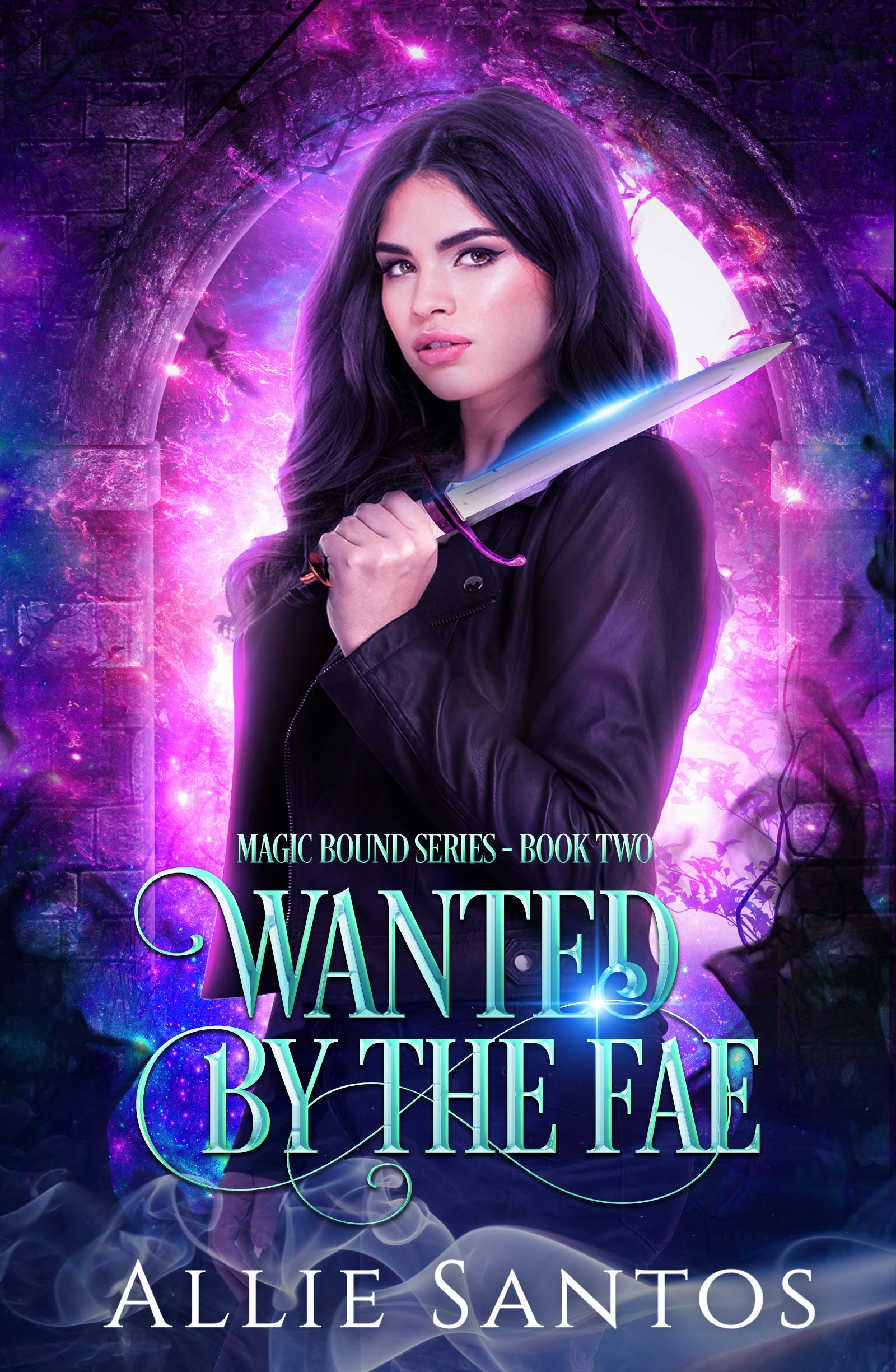Wanted by the Fae (Magic Bound, #2) by Allie Santos | Goodreads