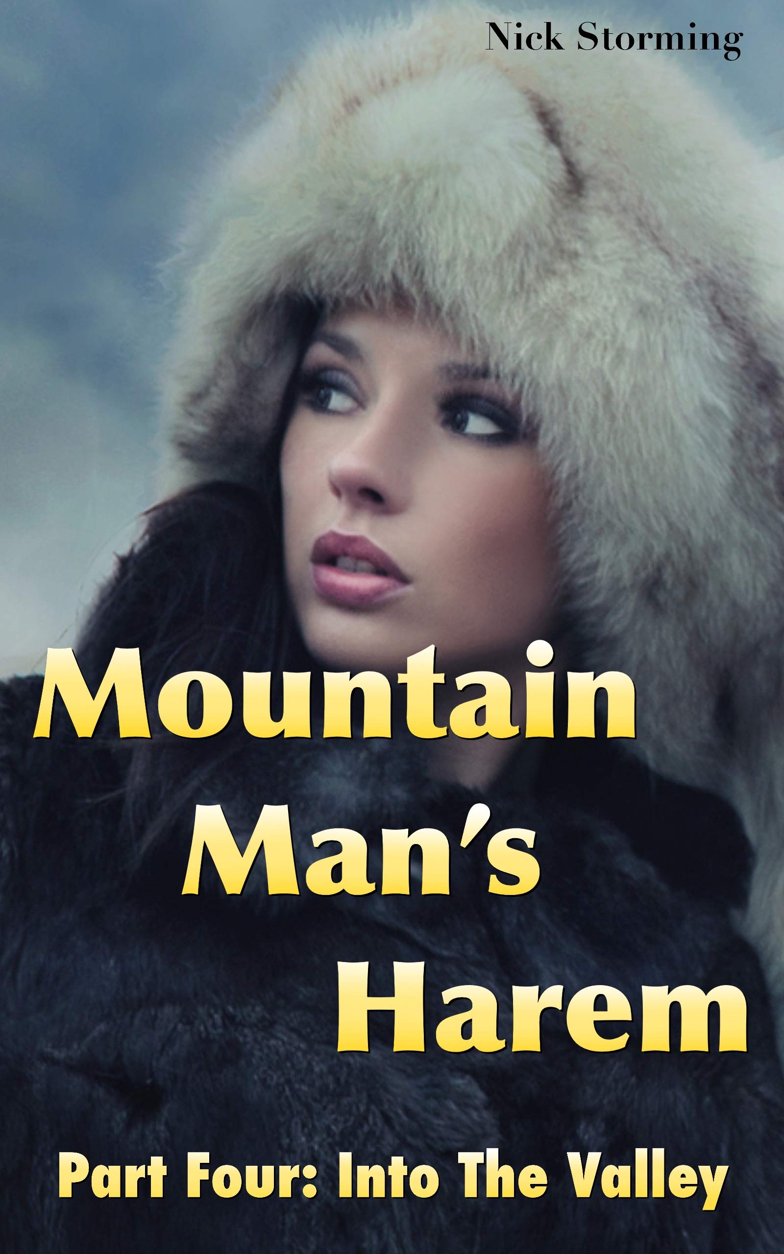 Mountain Man's Harem: Part Four: Into the Valley by Nick Storming ...