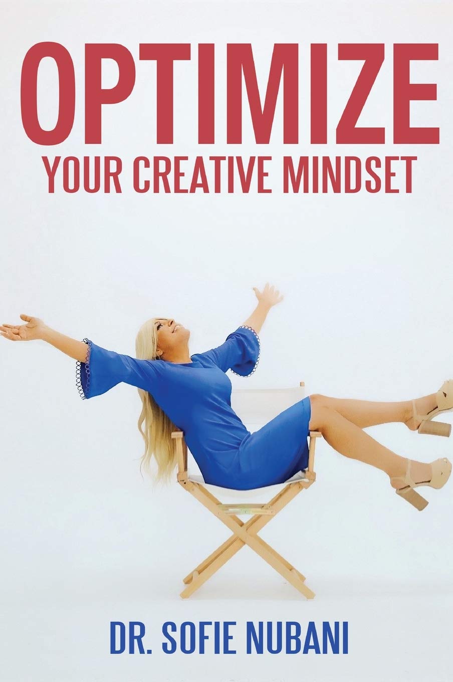 Optimize Your Creative Mindset: Unleash the Power of Your Imagination ...