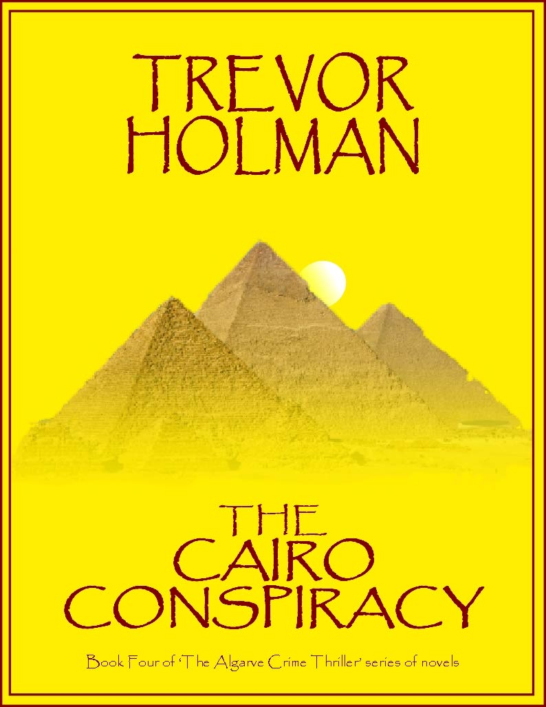 The Cairo Conspiracy: The Fourth of the Algarve Crime Thrillers by ...
