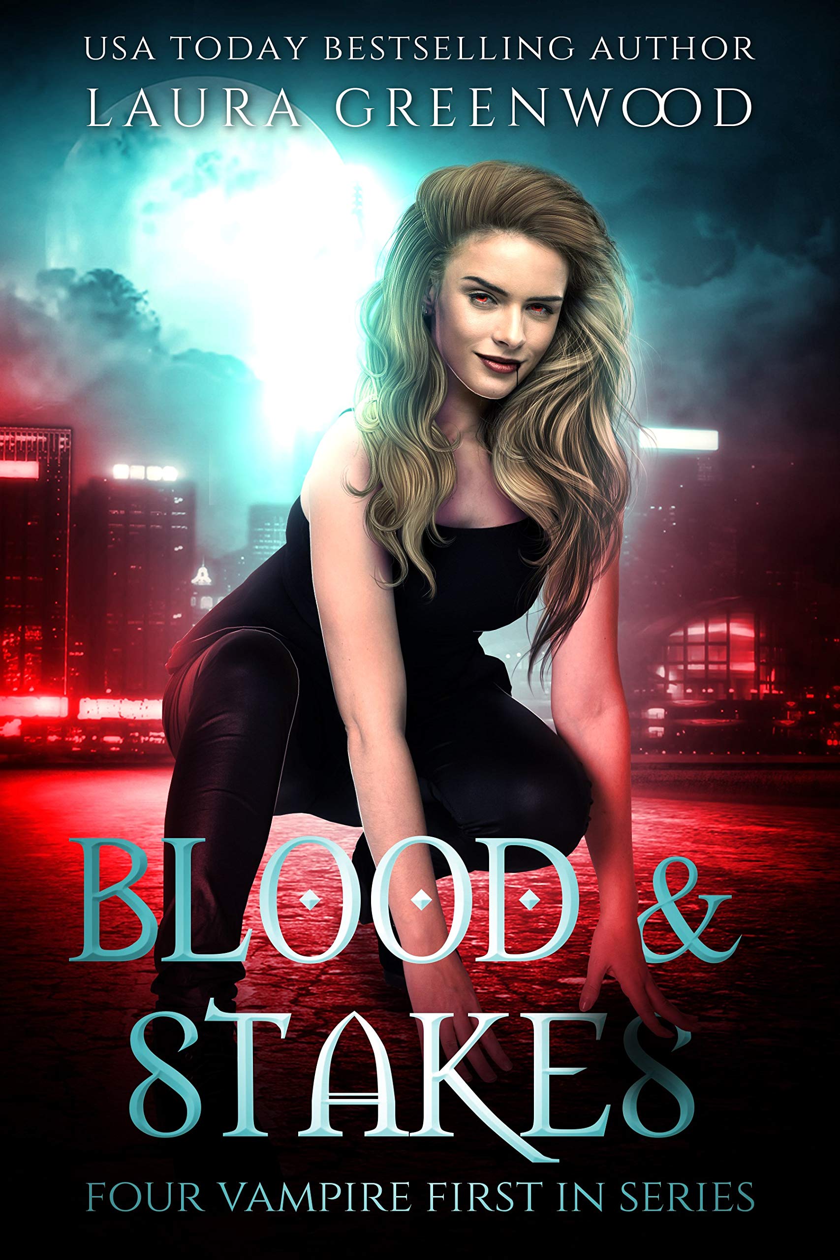 Blood & Stakes: Four Vampire First in Series by Laura Greenwood | Goodreads