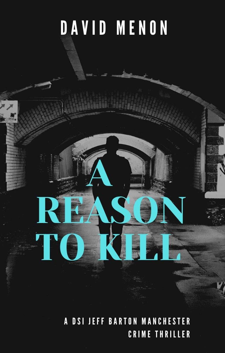 A Reason to Kill by David Menon | Goodreads