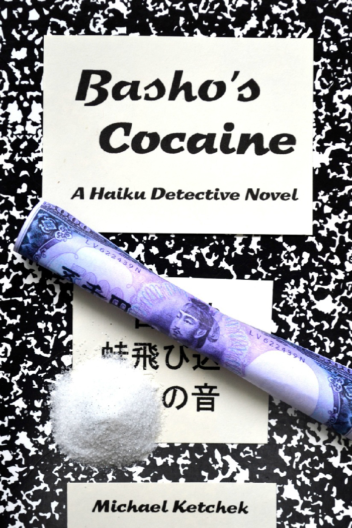 Basho's Cocaine by Michael Ketchek | Goodreads