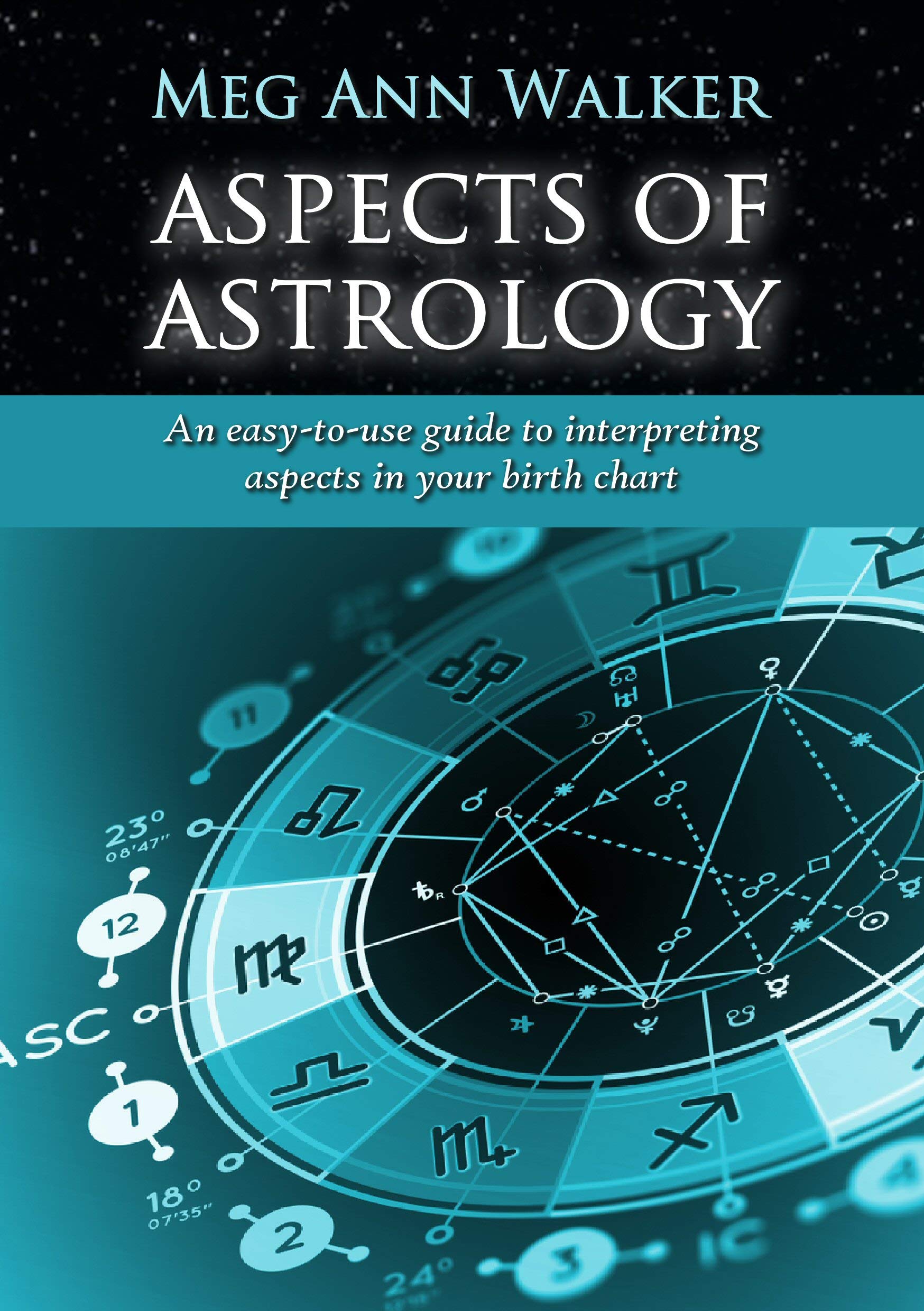 Aspects of Astrology: An easy-to-use guide to interpreting aspects in ...
