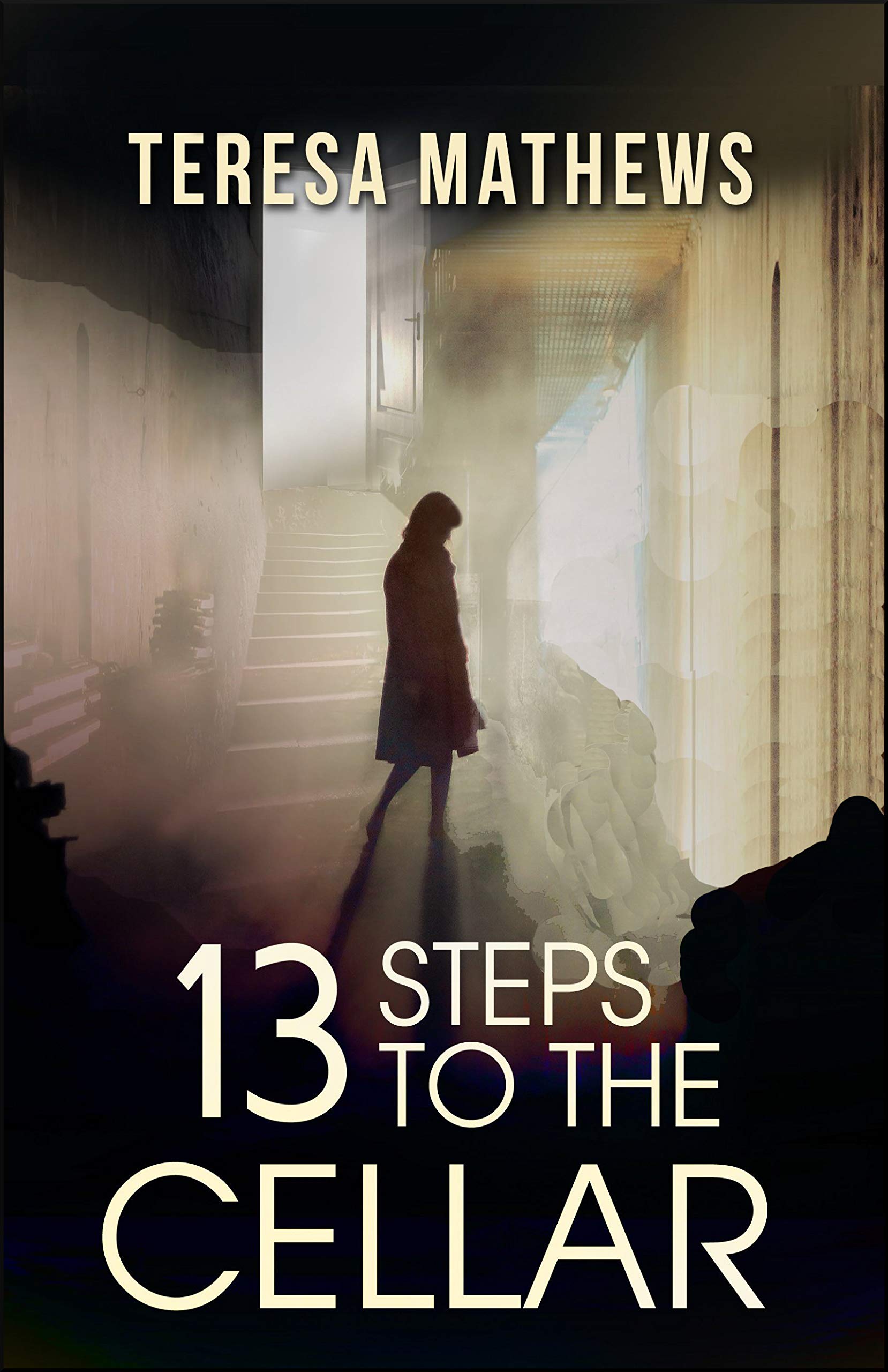 13 Steps to the Cellar by Teresa Mathews | Goodreads