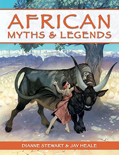 African Myths and Legends by Dianne Stewart | Goodreads
