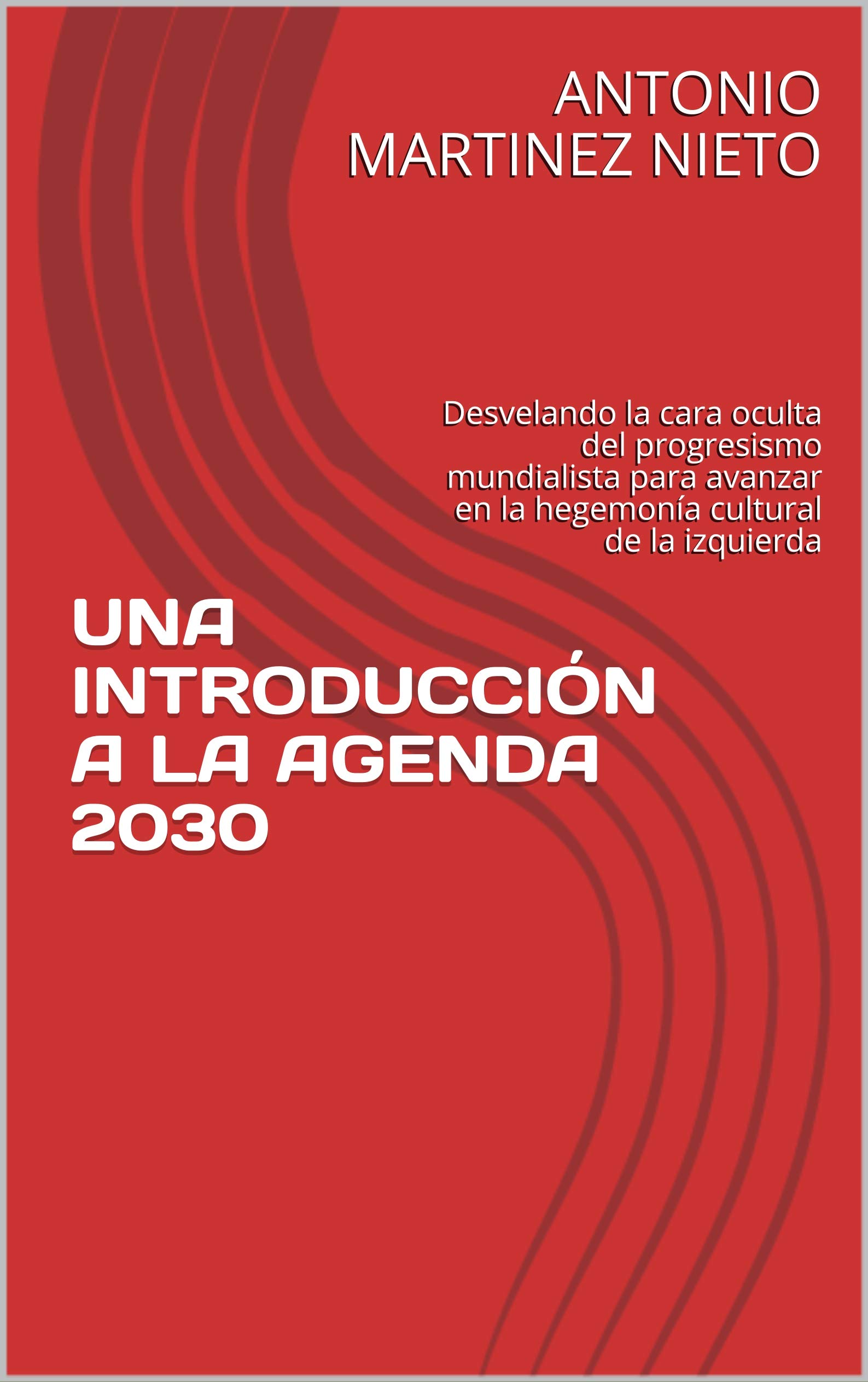 UNA INTRODUCCIÓN A LA AGENDA 2030: Desvelando la cara oculta del ...