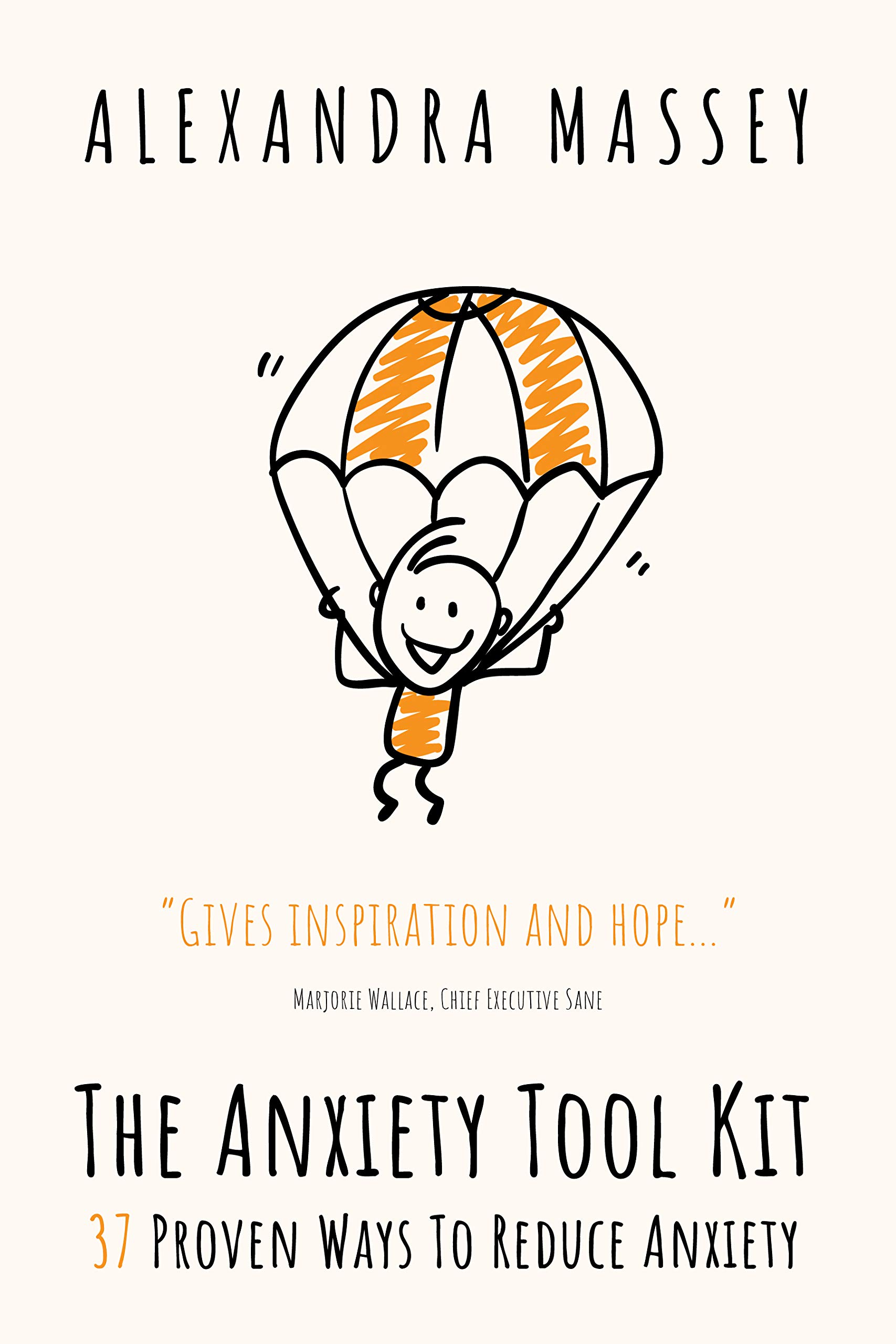 The Anxiety Tool Kit : 37 Proven Ways To Reduce Anxiety Symptoms by ...