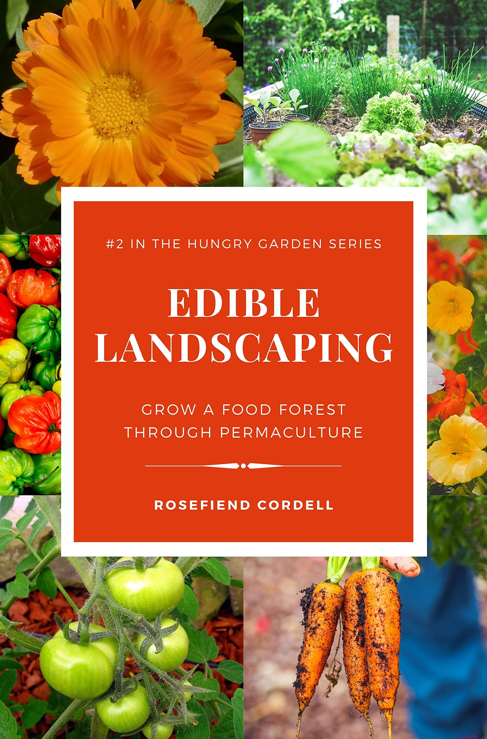 Edible Landscaping: Foodscaping and Permaculture for Urban Gardeners by ...