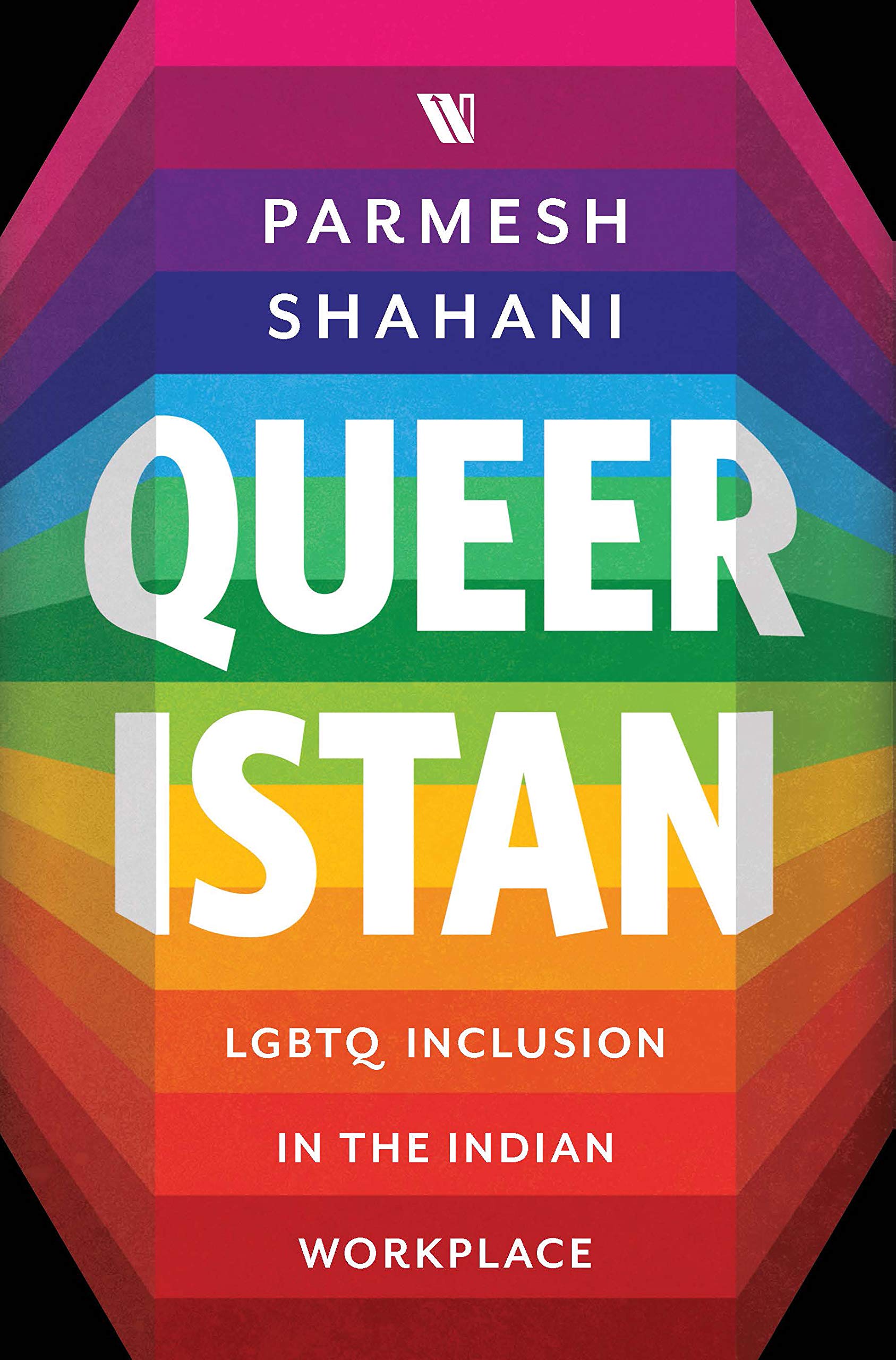 Queeristan: LGBT Inclusion at the Indian Workplace by Parmesh Shahani ...