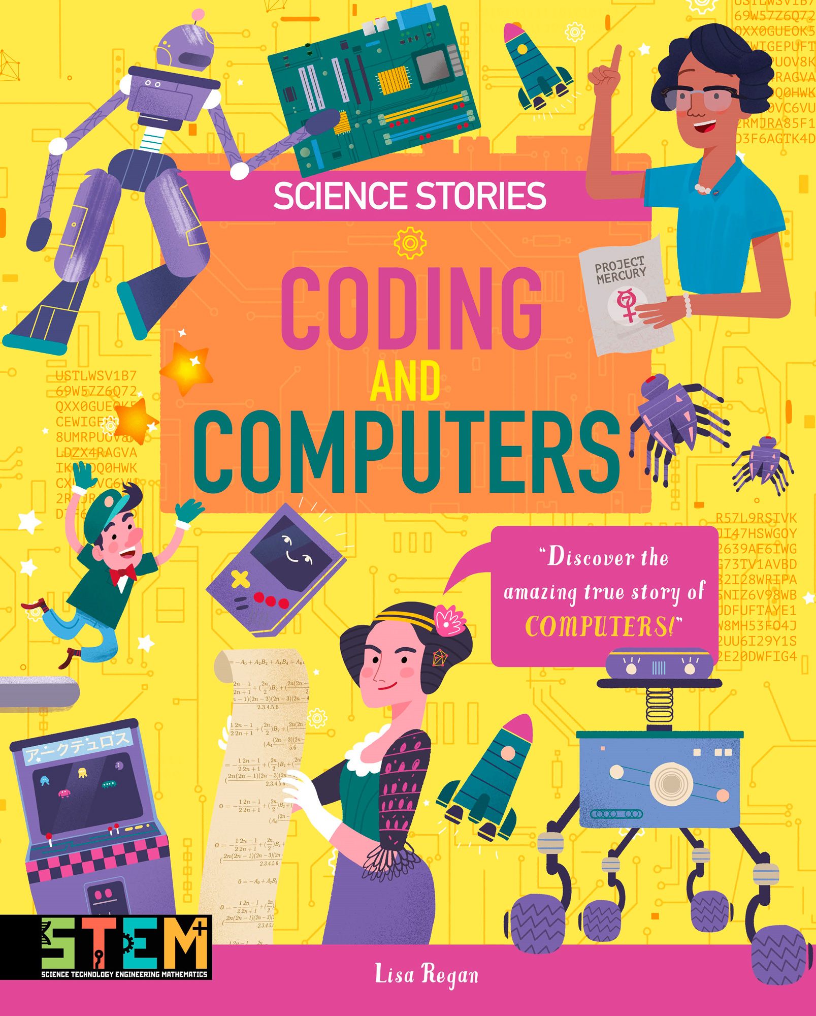 Coding and Computers: Discover the Amazing True Story of Computers! by ...