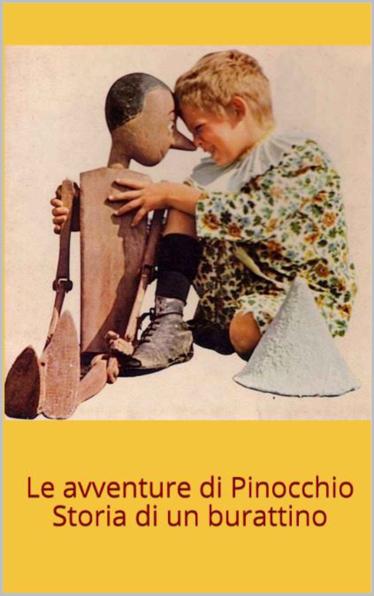 Le Avventure di Pinocchio. Storia di un burattino.: Edizione con ...