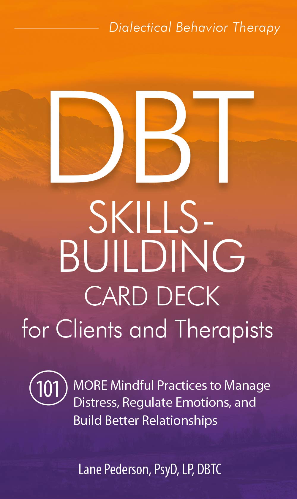 DBT Skills-Building Card Deck for Clients and Therapists: 101 MORE ...