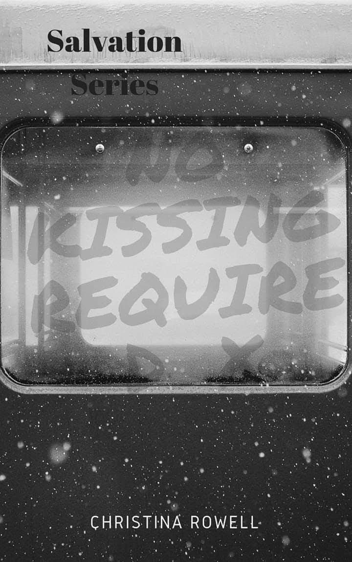 No Kissing Required (Salvation Book 1) by Christina Rowell | Goodreads