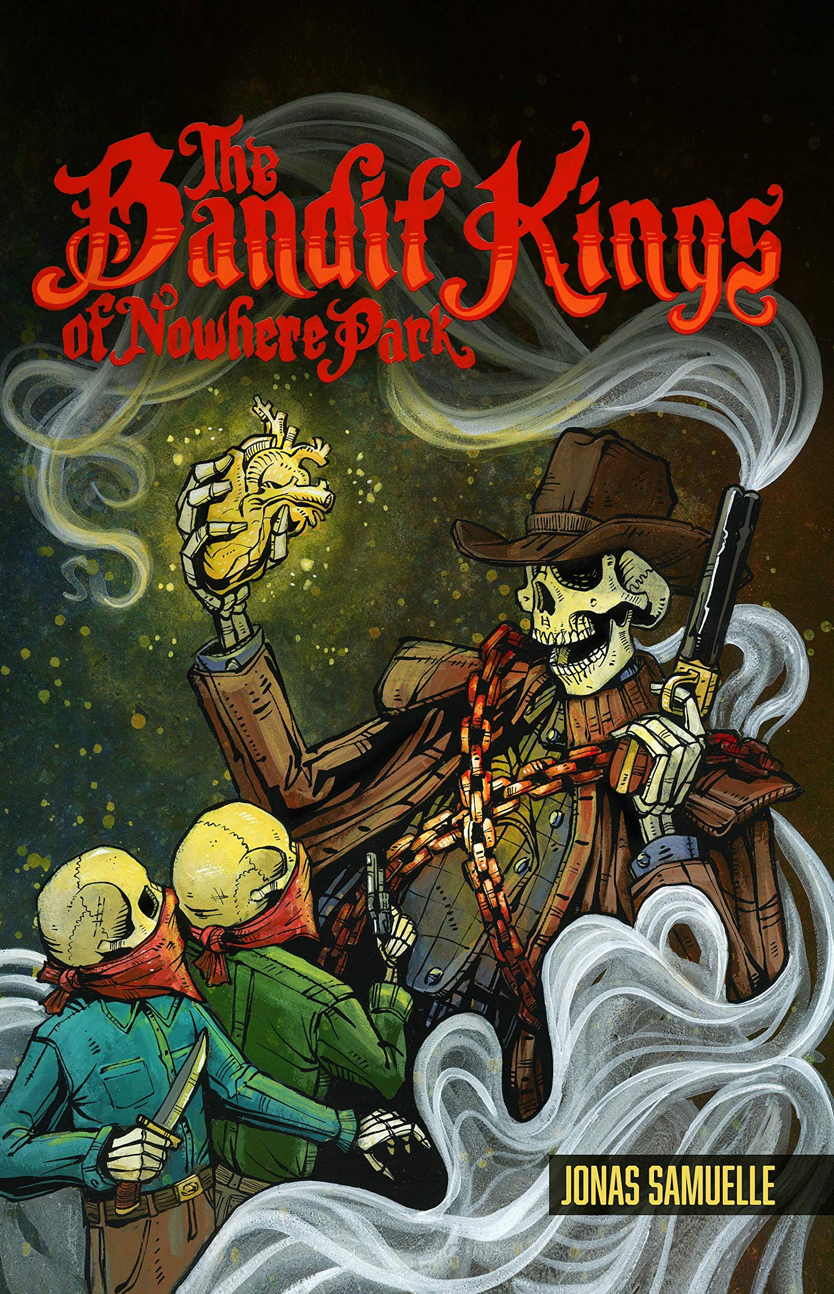 The Bandit Kings of Nowhere Park by Jonas Samuelle | Goodreads