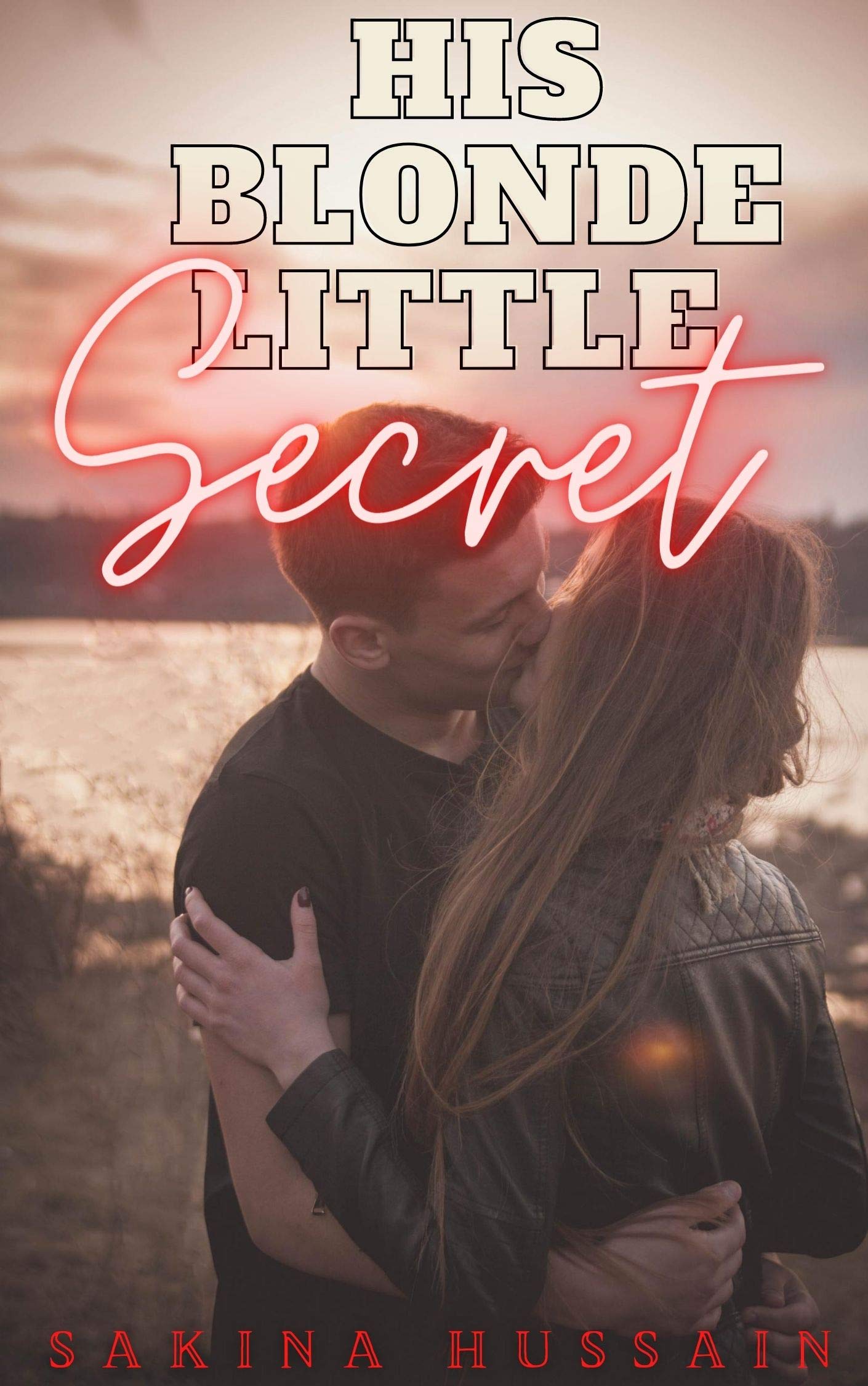 His Blonde Little Secret by Sakina Hussain | Goodreads