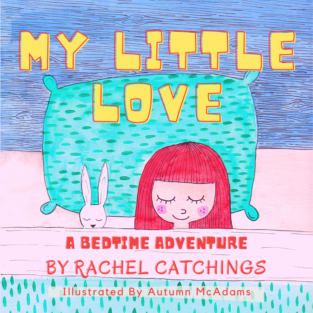 My Little Love by Rachel Catchings | Goodreads
