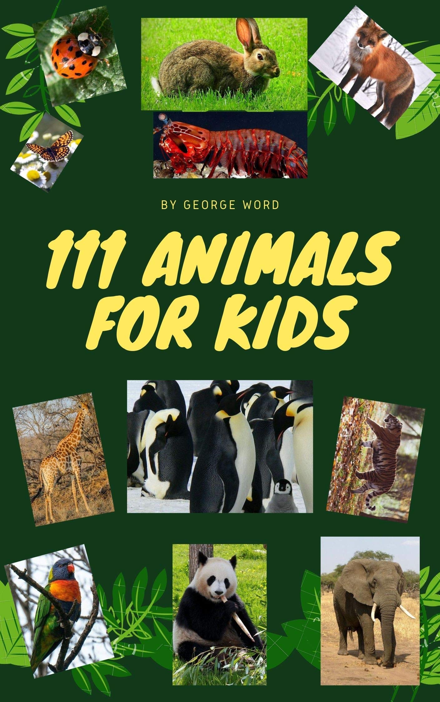 111 Animals For Kids by George Word | Goodreads