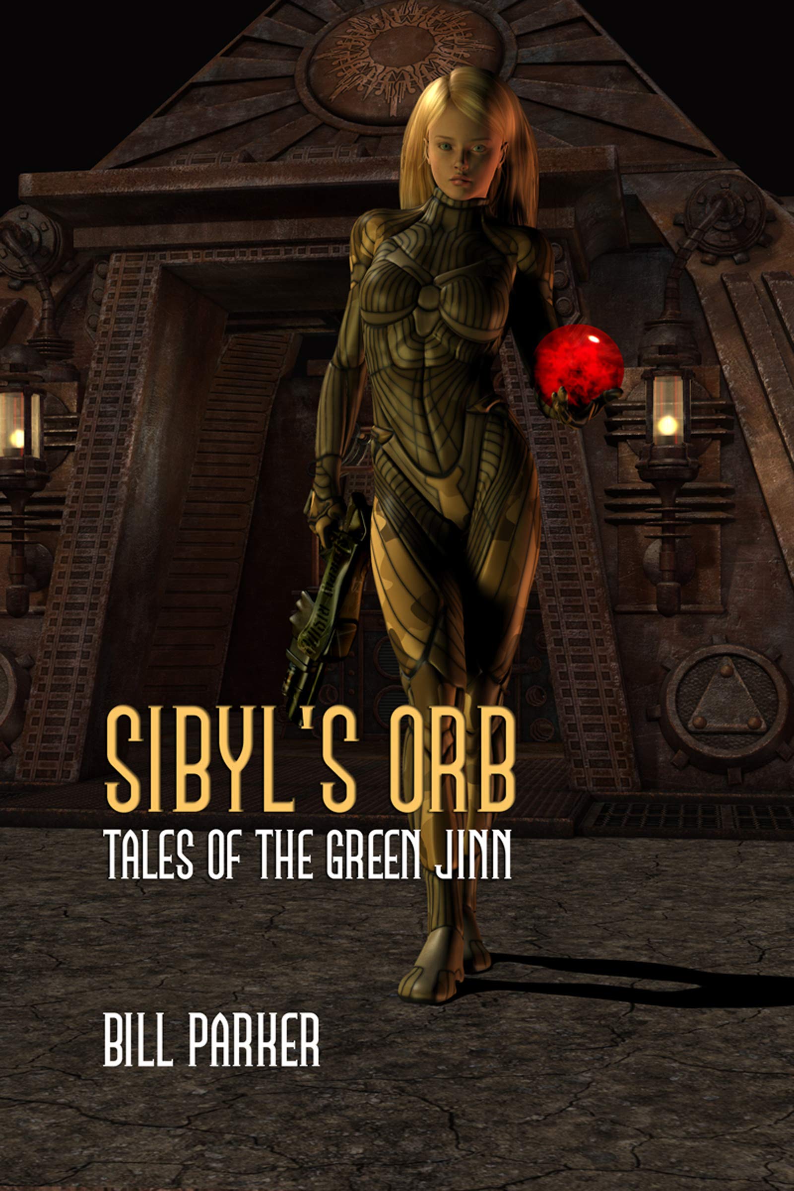 Sibyl's Orb: Tales of the Green Jinn: Book 2 by Bill Parker | Goodreads