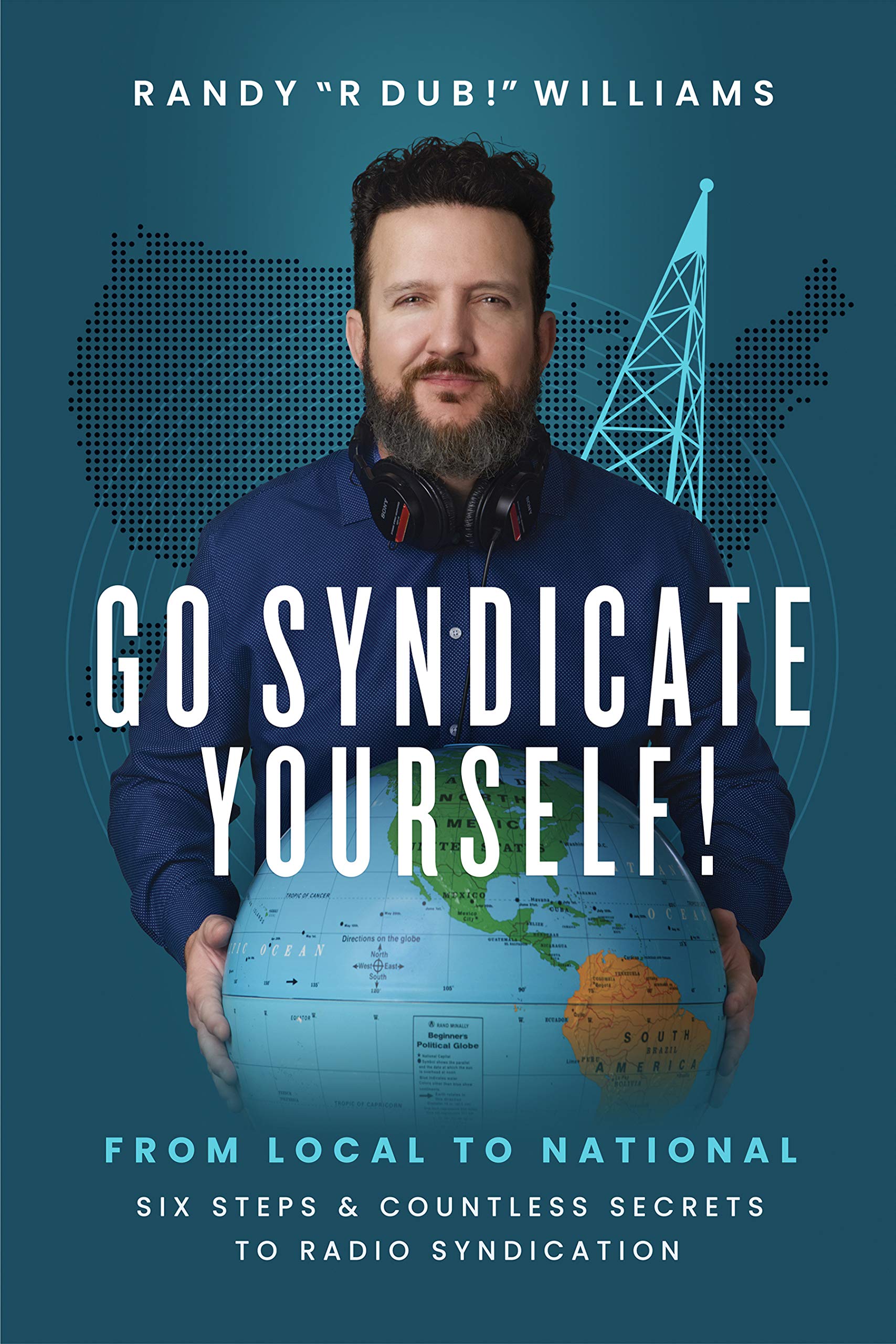 Go Syndicate Yourself!: From Local to National: Six Steps and Countless ...