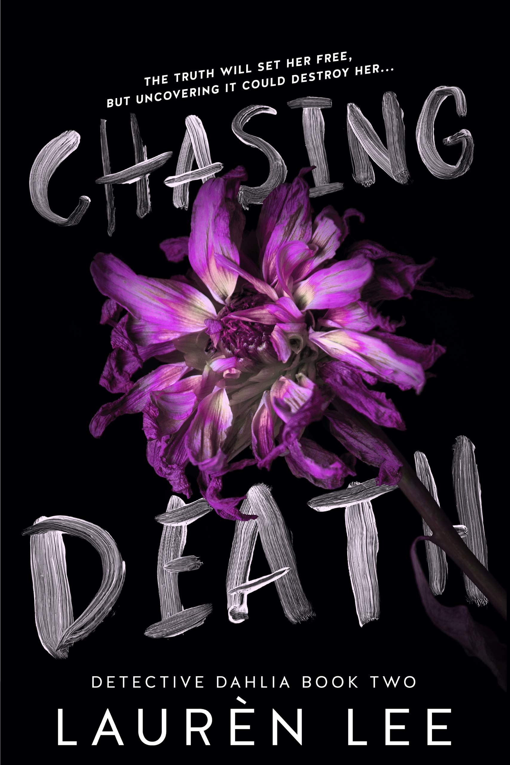 Chasing Death (Detective Dahlia #2) by Laurèn Lee | Goodreads
