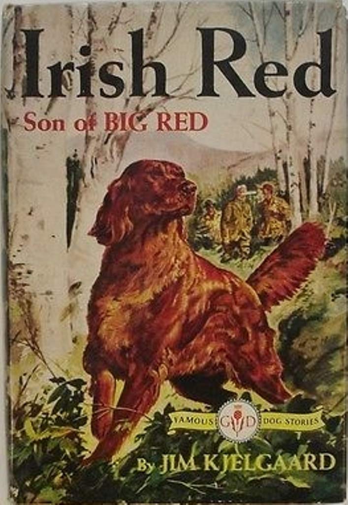 Irish Red, Son of Big Red (Big Red #2) by Jim Kjelgaard | Goodreads