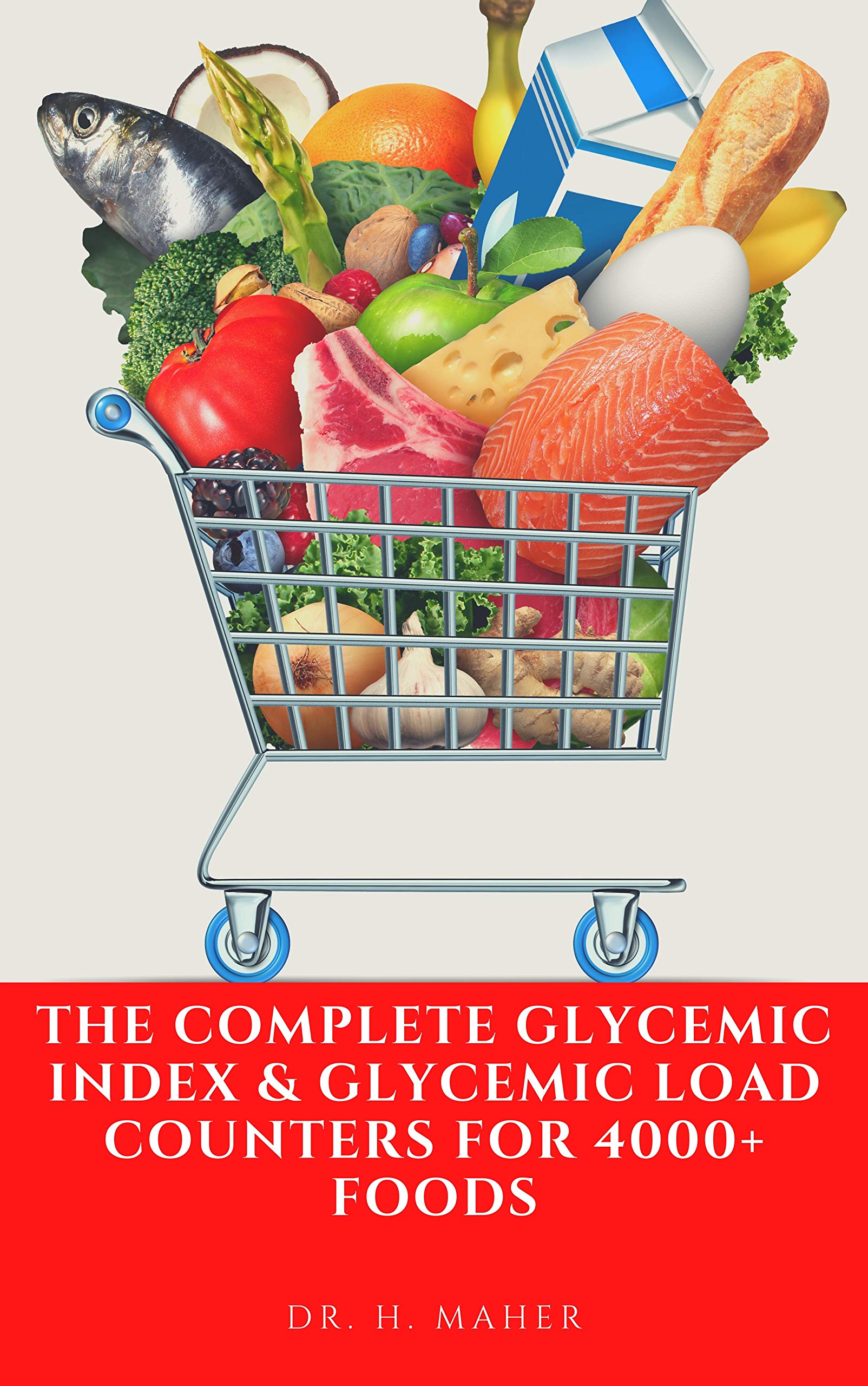 The Complete Glycemic Index & Glycemic Load Counters for 4000+ Foods ...