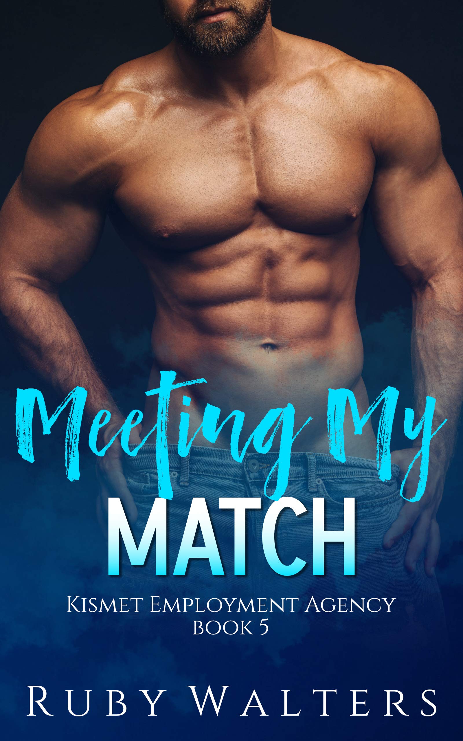 Meeting My Match (Kismet Employment Agency #5) by Ruby Walters | Goodreads