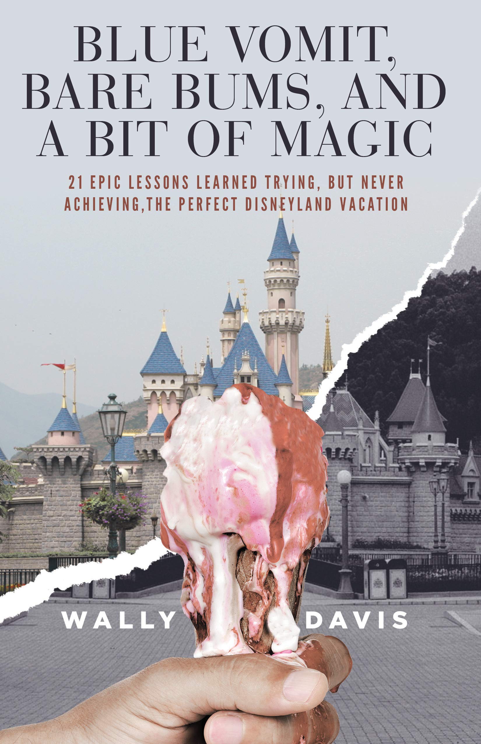 Blue Vomit, Bare Bums, and a Bit of Magic: 21 Epic Lessons Learned ...