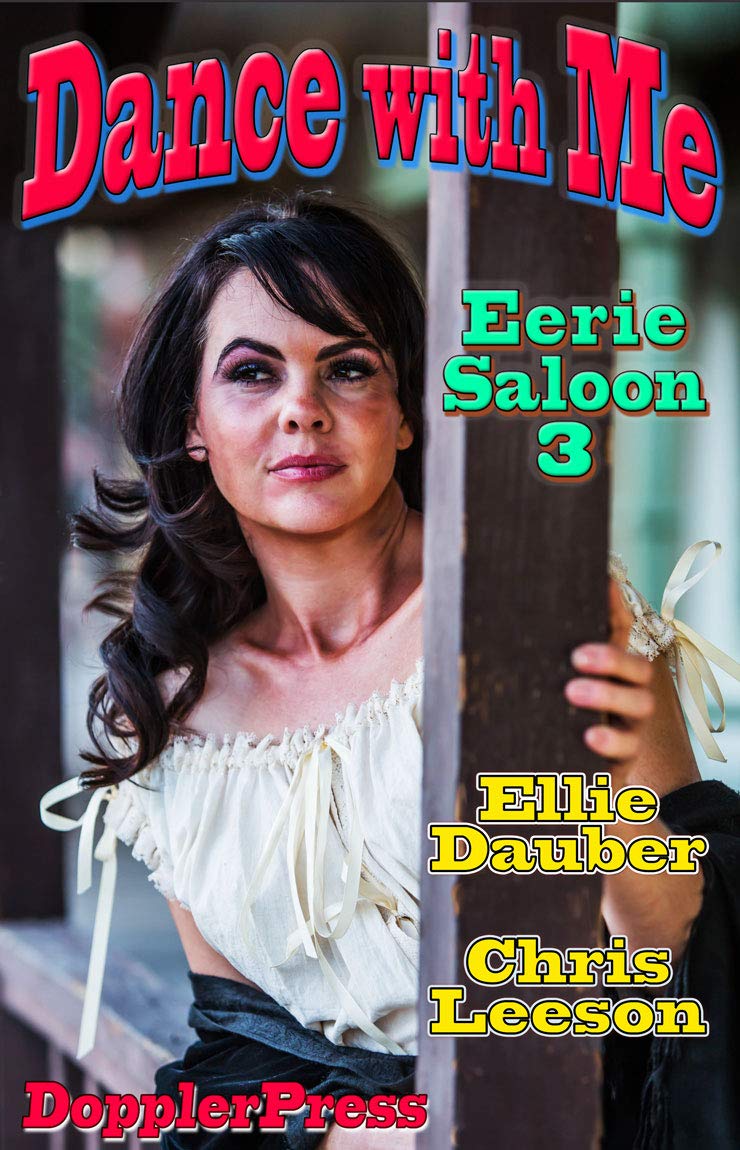 Dance With Me: Eerie Saloon 3 by Ellie Dauber | Goodreads