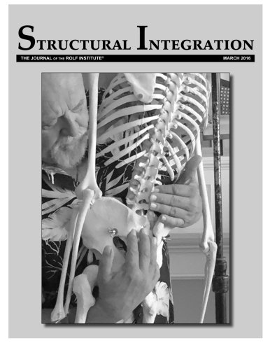 Structural Integration: The Journal of the Rolf Institute, March 2016 ...