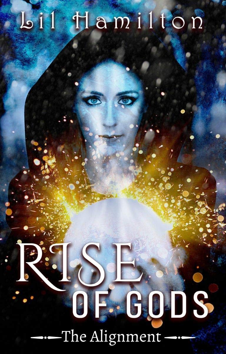 Rise of Gods (The Alignment Book 3) by Lil Hamilton | Goodreads