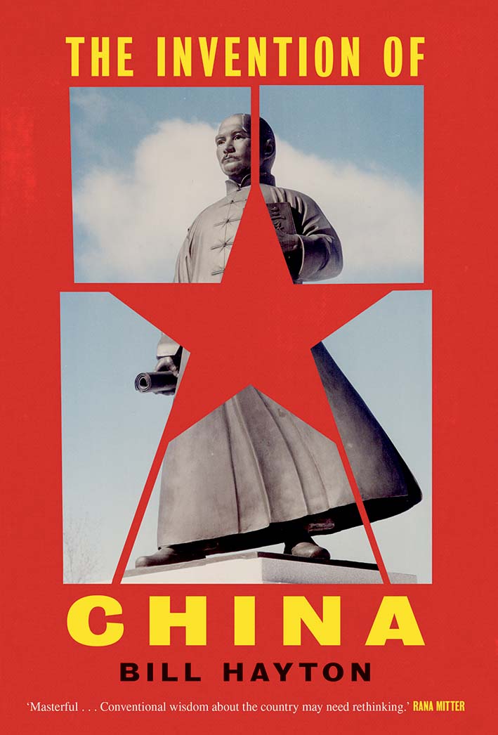 The Invention of China by Bill Hayton | Goodreads