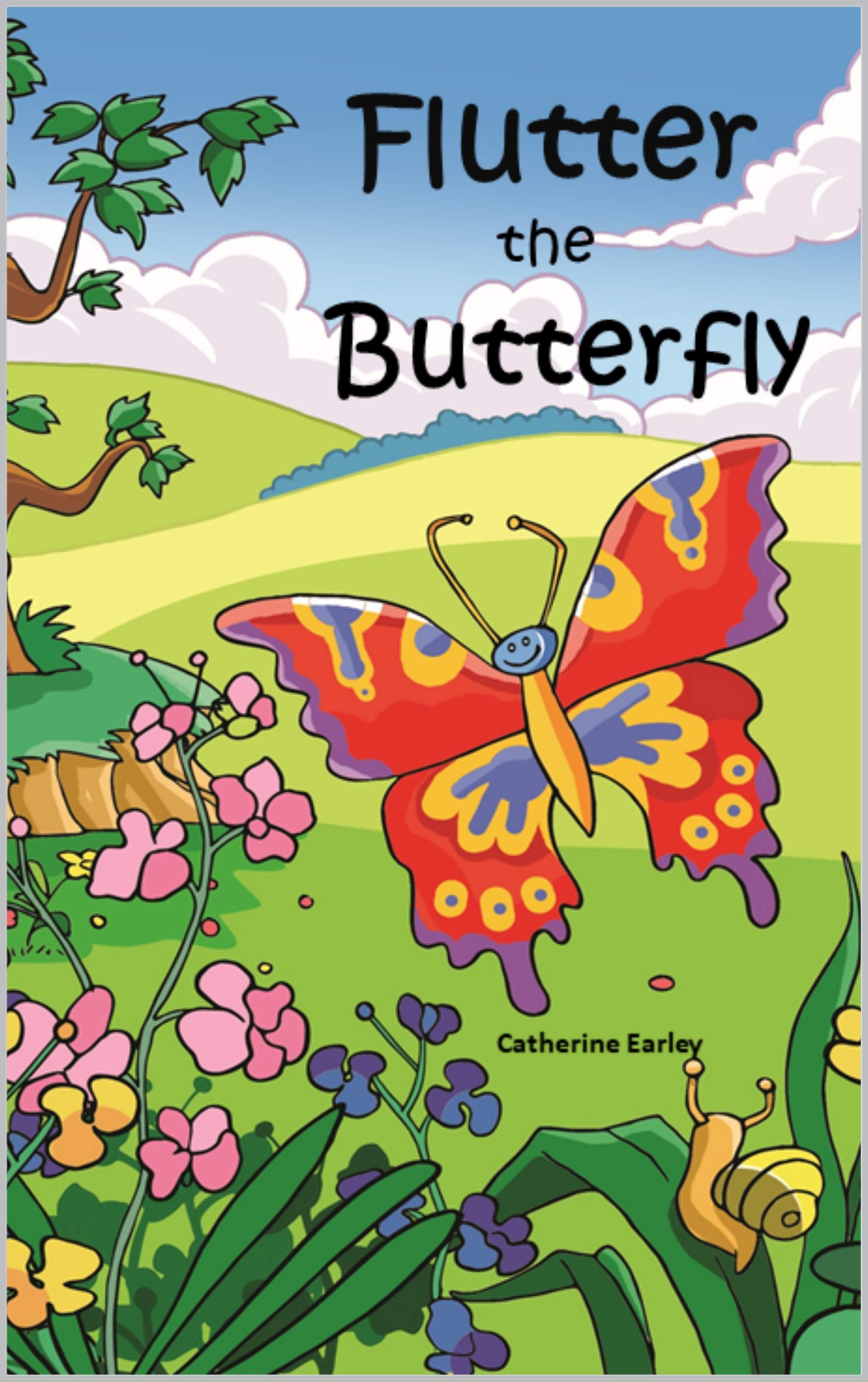 Flutter the Butterfly by Catherine Earley | Goodreads