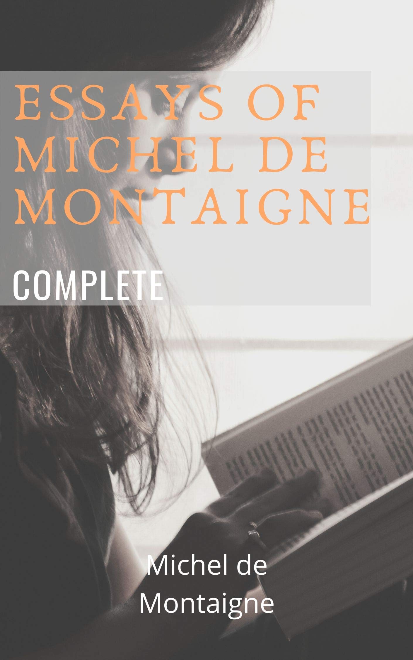 Essays of Michel de Montaigne — Complete by Michel de Montaigne | Goodreads