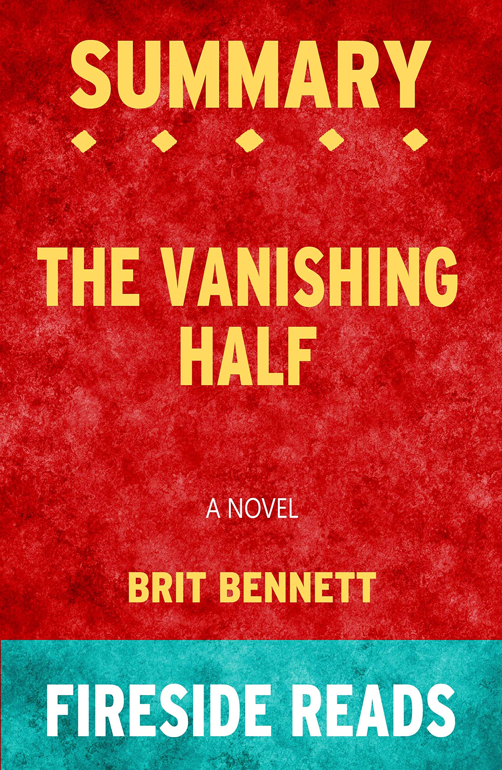 Summary of The Vanishing Half: A Novel: by Fireside Reads by Fireside ...