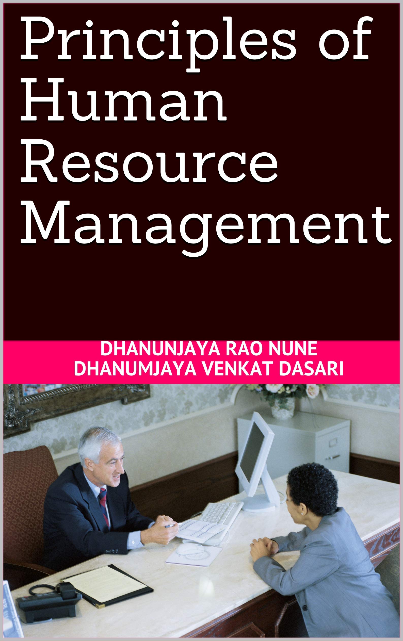 Principles of Human Resource Management by Dhanunjaya Rao Nune ...
