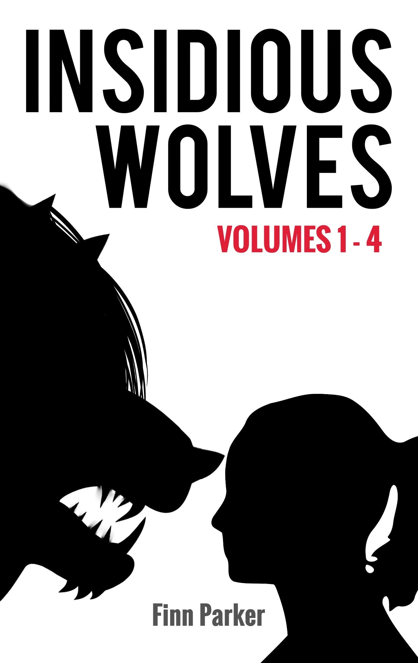Insidious Wolves: Volumes 1-4 by Finn Parker | Goodreads