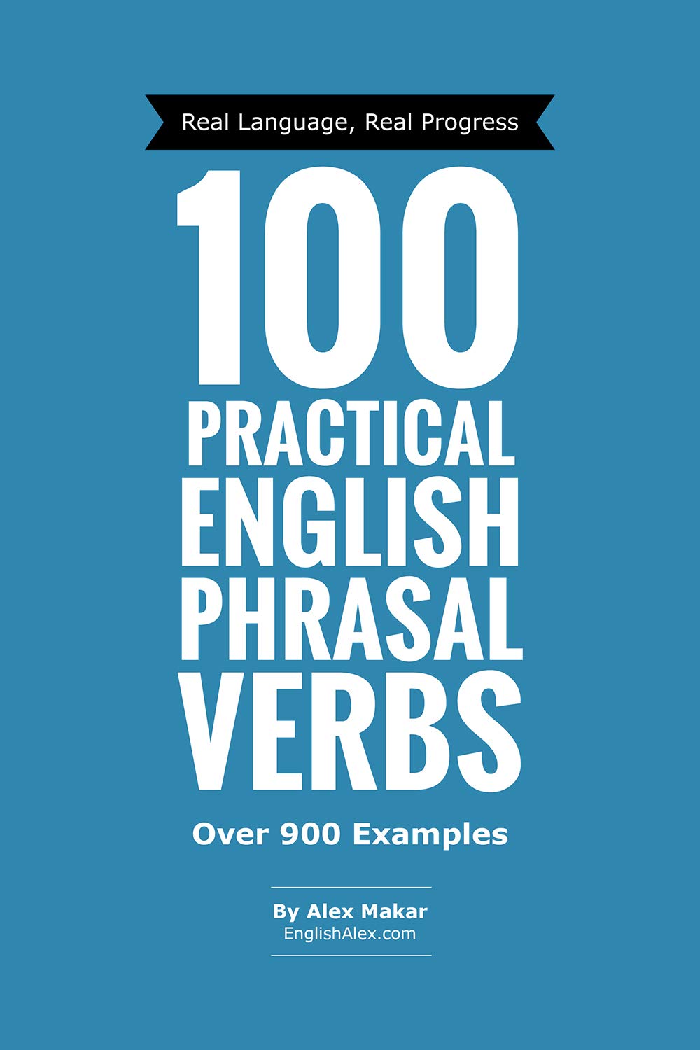 100 Practical English Phrasal Verbs by Alex Makar | Goodreads