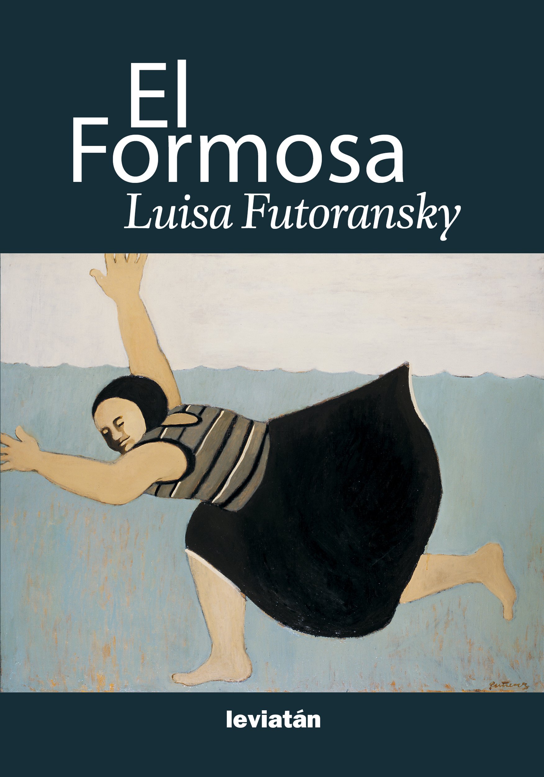 El Formosa (Spanish Edition) by Luisa Futoransky | Goodreads
