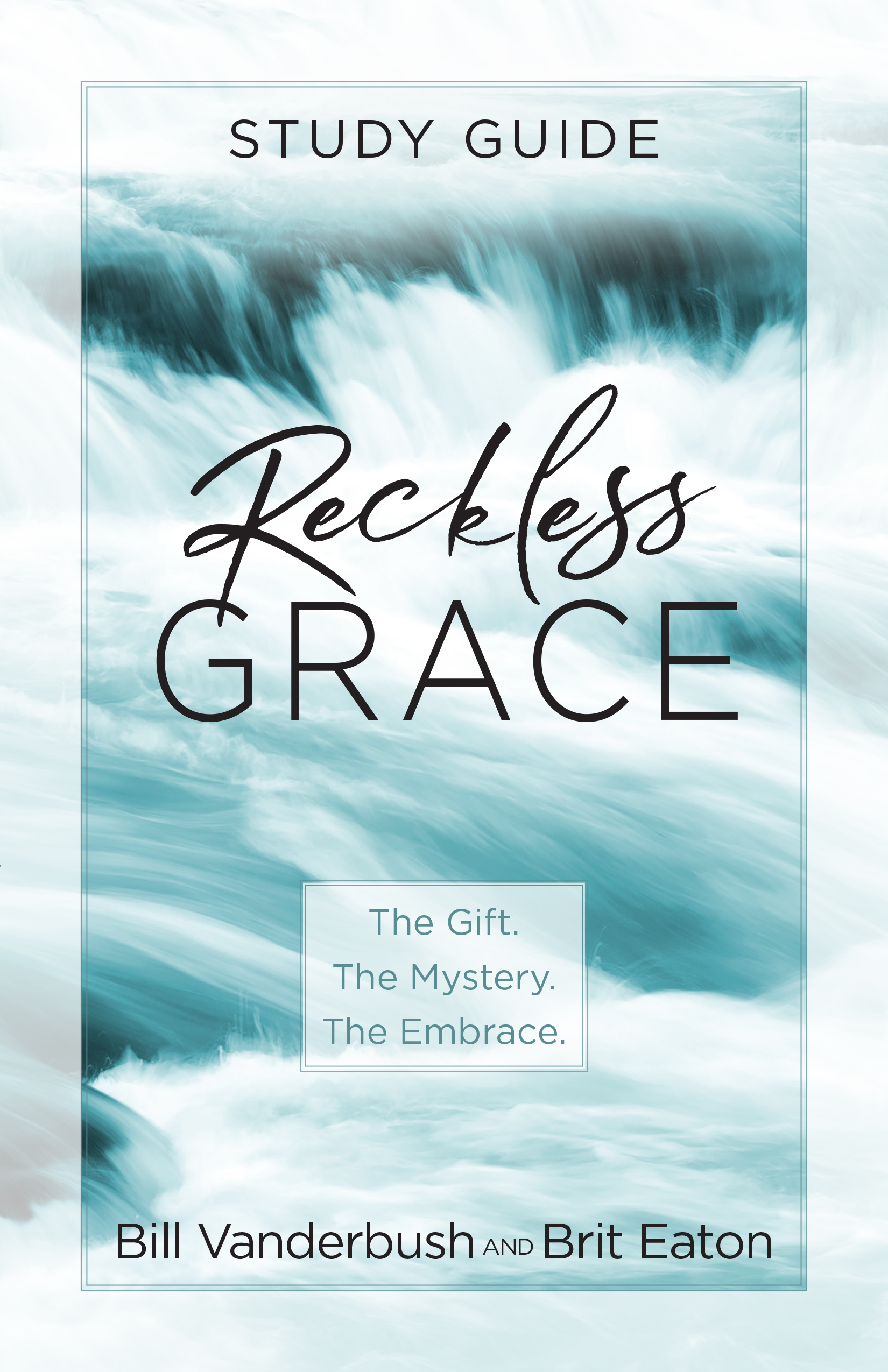 Reckless Grace Study Guide (Paperback) – A Powerful Biblical Study Guide to Help put the Christ ...