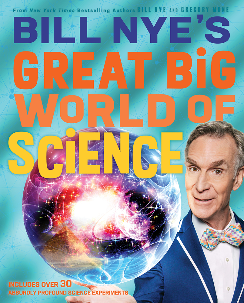 Bill Nye's Great Big World of Science by Bill Nye | Goodreads