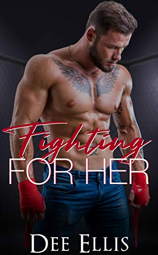 Fighting for Her (A Tantalizing Trope Novella, #1) by Dee Ellis | Goodreads