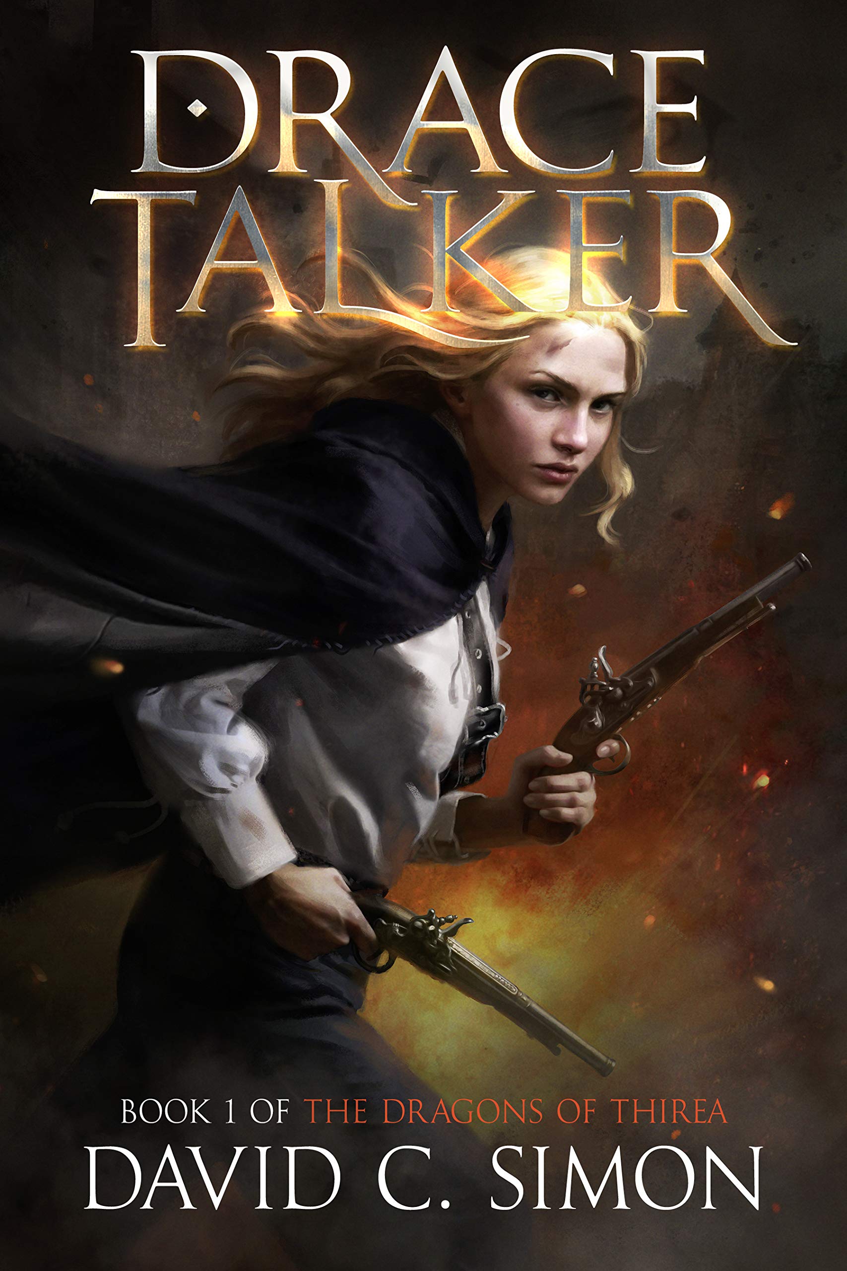 Drace Talker (The Dragons of Thirea Book 1) by David C. Simon | Goodreads