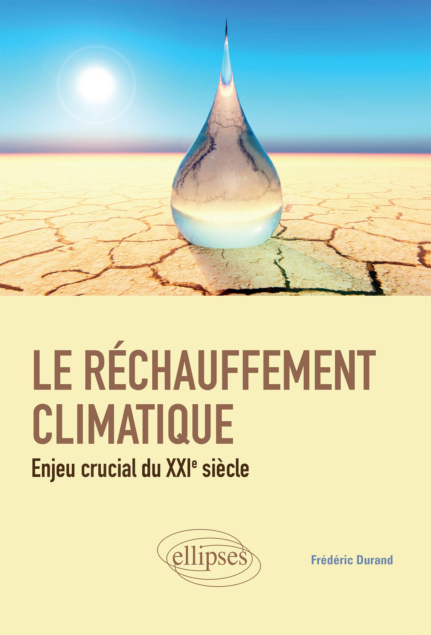 Le réchauffement climatique : enjeu crucial du XXIe siècle by Frédéric ...