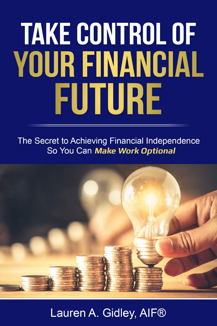 Take Control of Your Financial Future: The Secret to Achieving ...
