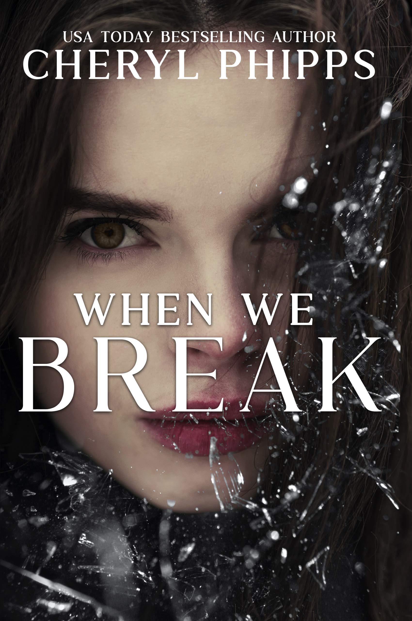 When We Break by Cheryl Phipps | Goodreads