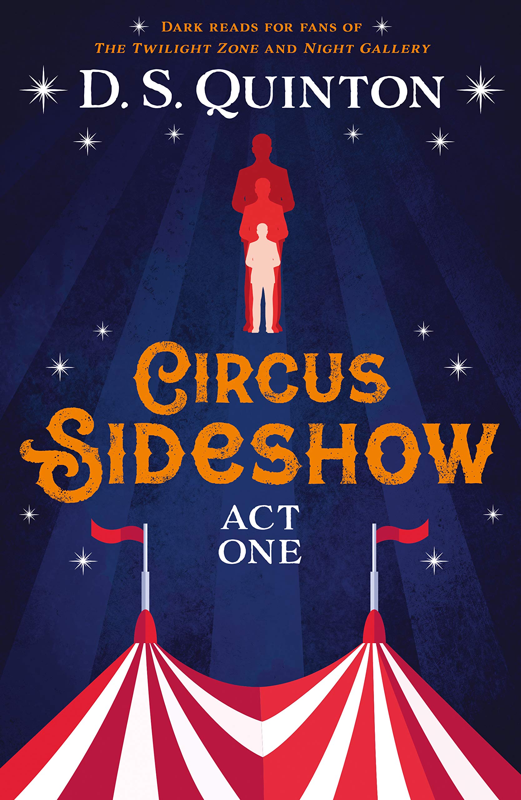 Circus Sideshow (Act One): A Supernatural Oddity by D.S. Quinton ...